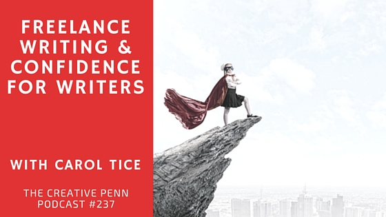 Successful Freelance Writing And Confidence For Writers With Carol Tice ...