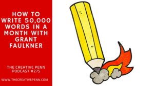 How To Write 50,000 Words In A Month With Grant Faulkner | The Creative ...