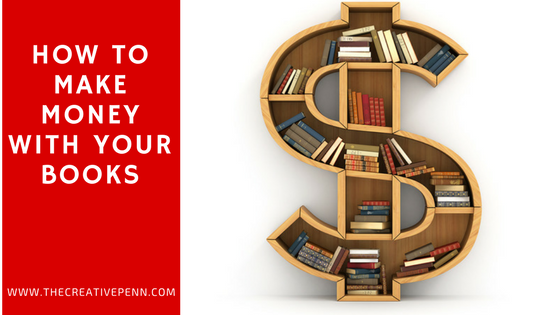 How To Make Money With Books The Creative Penn