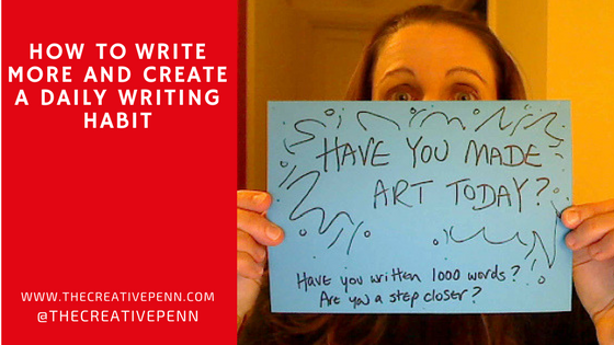 How to Write More and Create a Daily Writing Habit | The Creative Penn