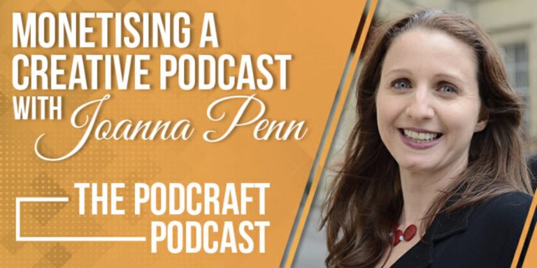 How To Monetize A Creative Podcast With Joanna Penn On Podcraft | The ...