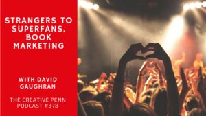 Strangers to Superfans. Book Marketing with David Gaughran | The ...