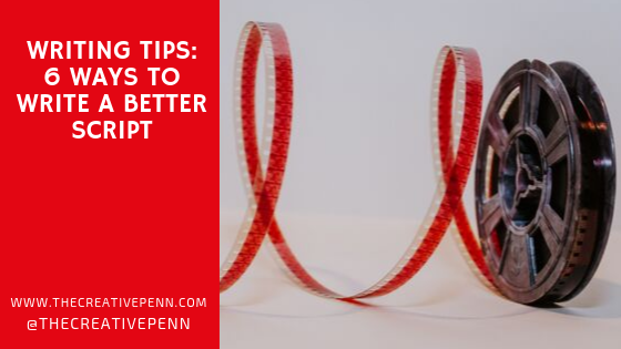 Writing Tips 6 Ways To Write A Better Script The Creative Penn