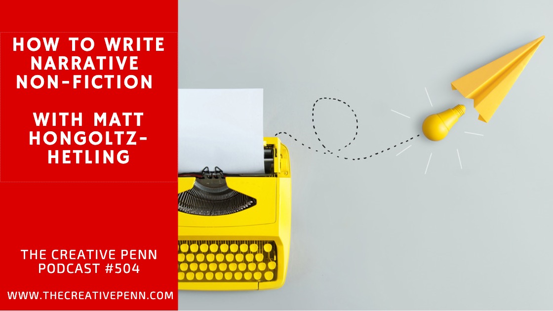 How To Write Narrative Non-Fiction With Matt Hongoltz-Hetling - VidLit