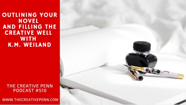 Outlining Your Novel And Filling The Creative Well With K.M. Weiland ...