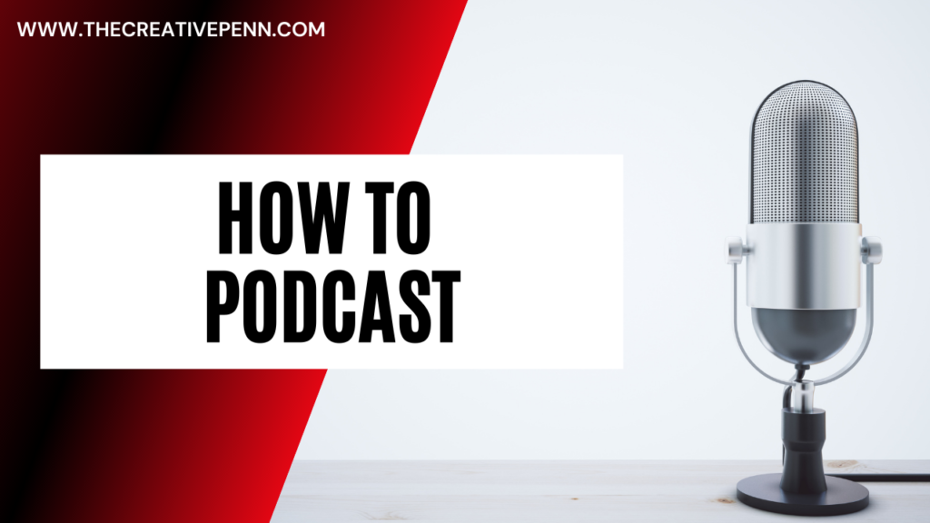 How to Podcast | The Creative Penn