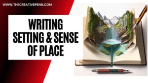 Writing Tips: Setting And Sense Of Place